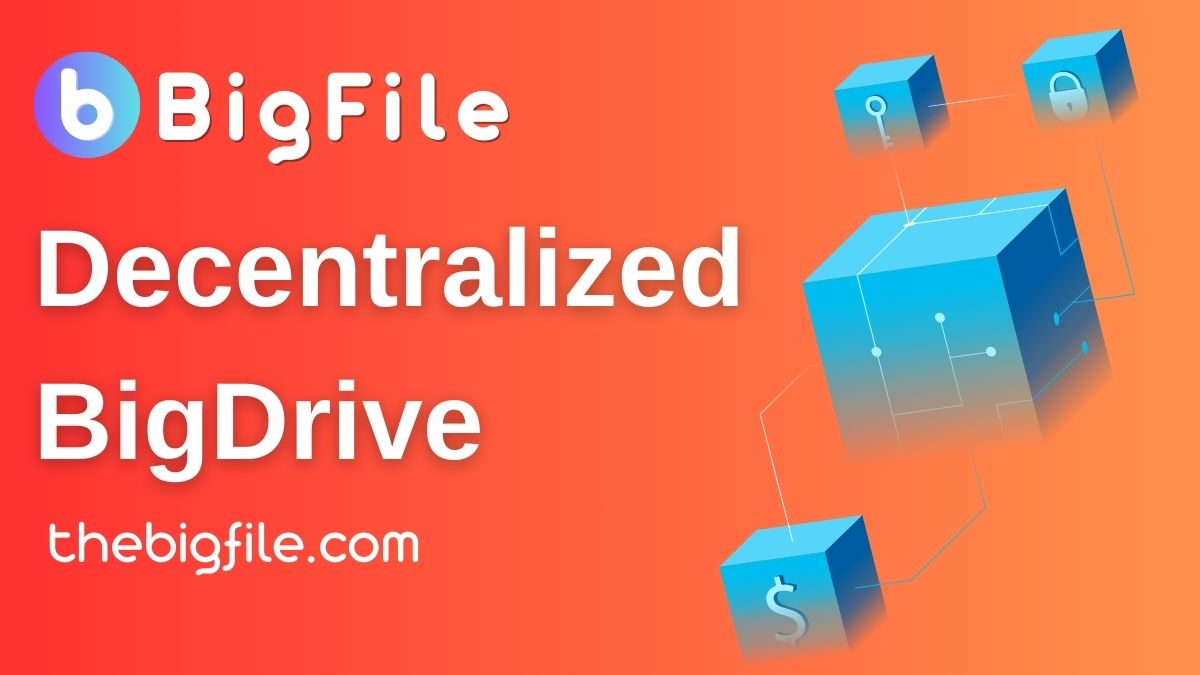 BigDrive | The On-chain Permanent File Storage | BigFile: Blockchain ...